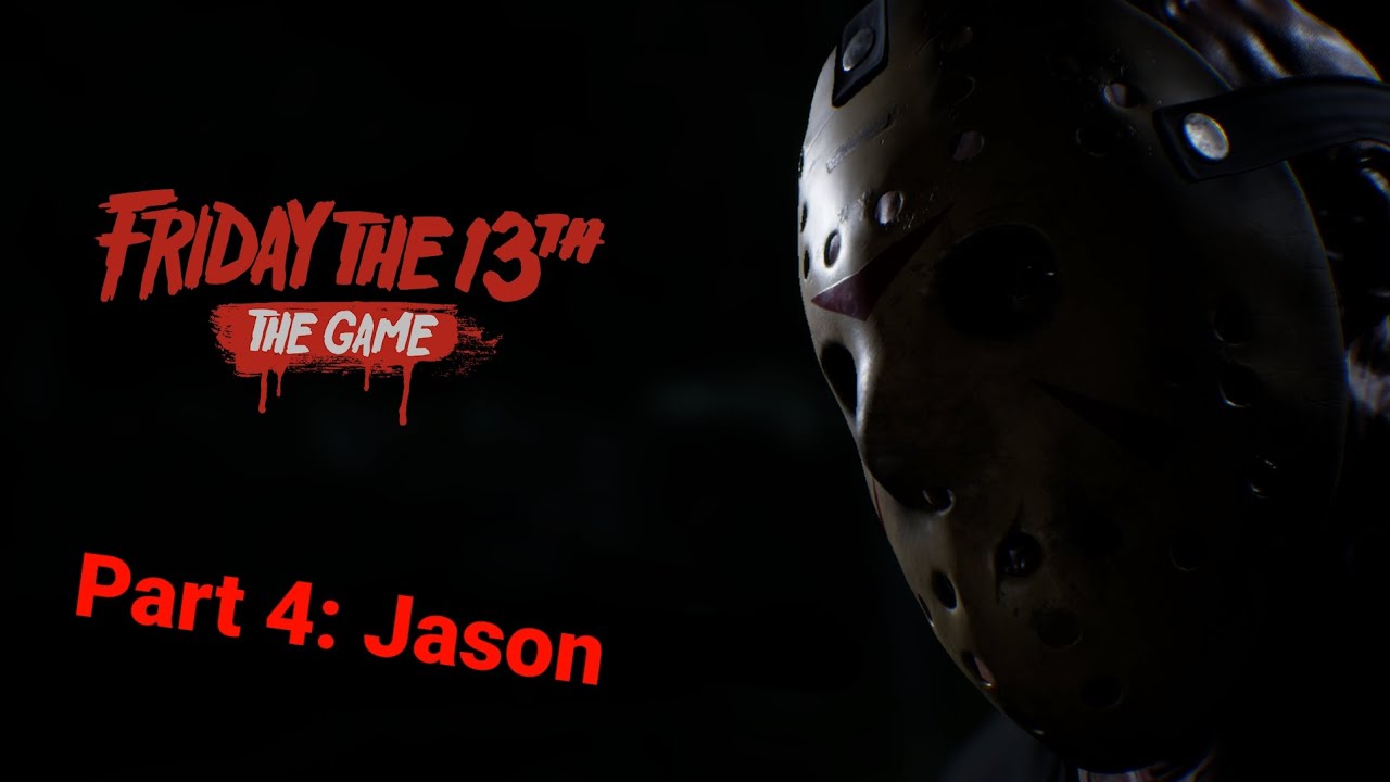 Friday The 13th The Game: Part 4 Jason - YouTube