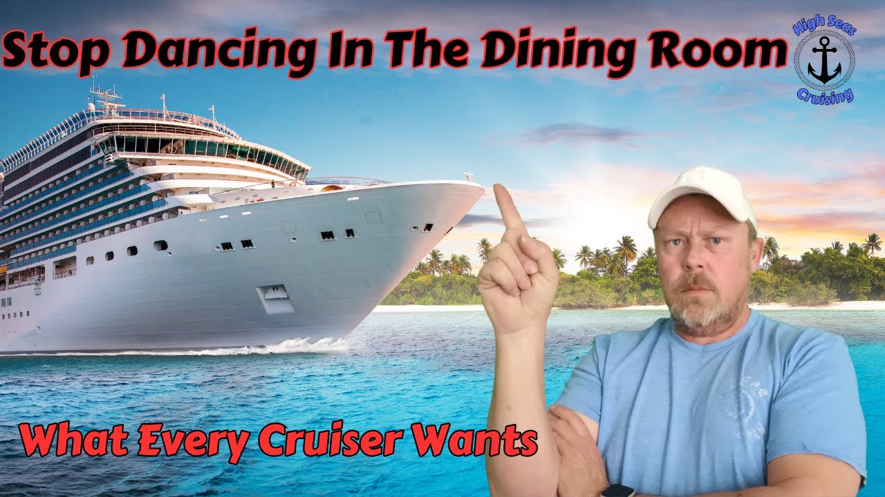 Nobody Wants Dancing In The Dining Room - Real Cruise Comment - YouTube