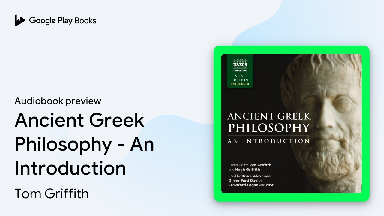 Ancient Greek Philosophy - An Introduction by Tom Griffith · Audiobook preview - YouTube