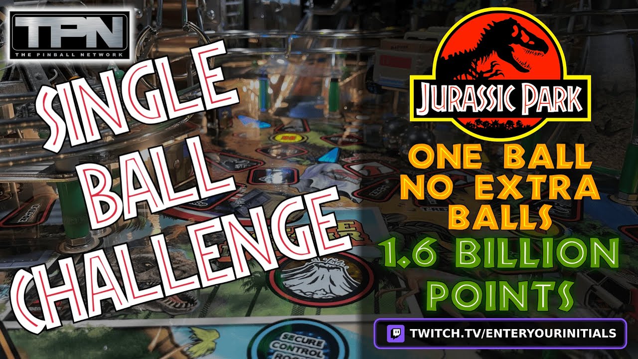 Stern Pinball's Jurassic Park - Single Ball Challenge - 1.6 Billion ...