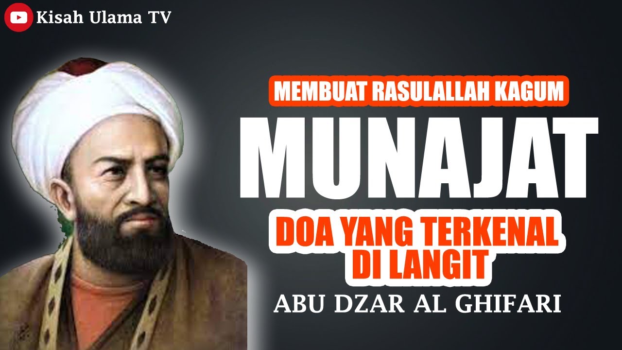 10 KALIMAT DOA ABU DZAR AL GHIFARI YANG DIRINDUKAN SURGA || MANUSIA ...