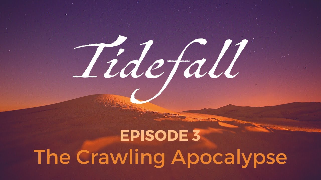 Tidefall | Episode 3 | The Crawling Apocalypse - YouTube