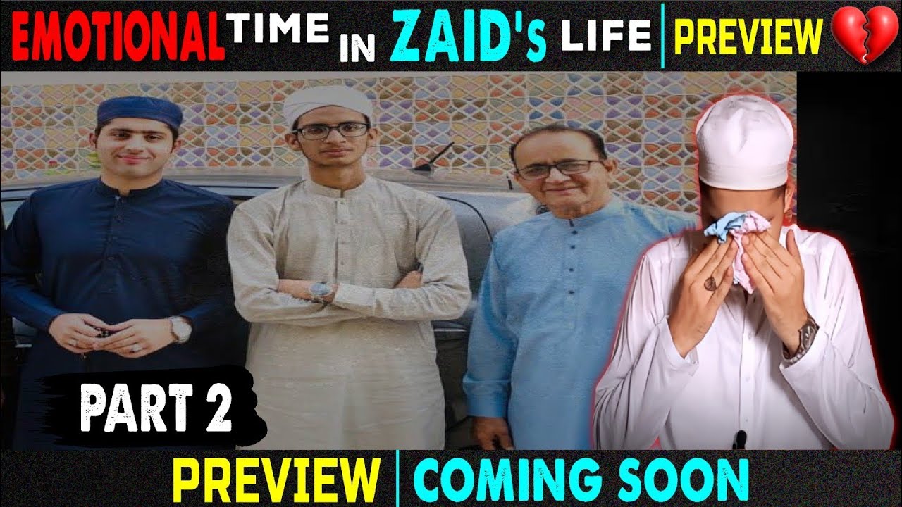 Preview Of PART 2|Emotional Time Of Zaid's Life|Sabr Is A Tough Act ...