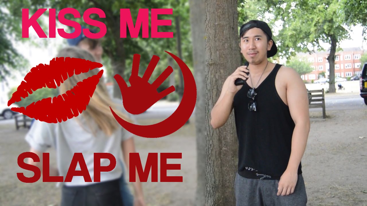 Kiss Me or Slap Me! - YouTube