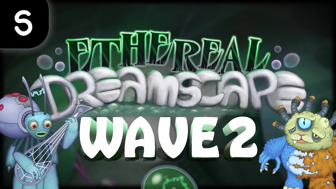 (ANIMATED) ETHEREAL DREAMSCAPE WAVE 2 - MY SINGING MONSTERS FANMADE ...