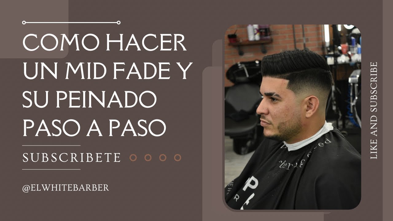 Cómo Hacer un Mid Fade y Peinado Moderno | Guía Paso a Paso” - YouTube