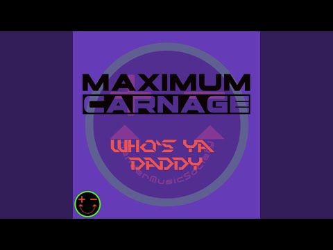 Maximum Carnage – Who’s Ya Daddy (2023, File) - Discogs