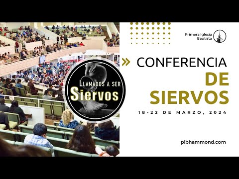 Conferencia de Siervos - Pastor Ringo Ayala (Predicación Bautista ...