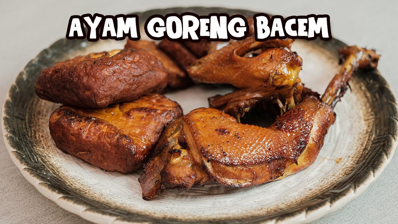 Resep Ayam Tahu Tempe Goreng Bacem Khas Yogyakarta [ 99,7% Jossss ...