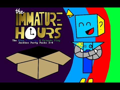 Blue Pixeling (& Friends) - The Immature Hours (Jackbox Party Packs 3+4 ...