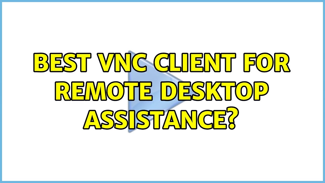 Best VNC client for remote desktop assistance? (6 Solutions!!) - YouTube