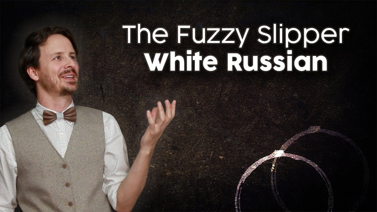 How To Make A White Russian | The Fuzzy Slipper - YouTube