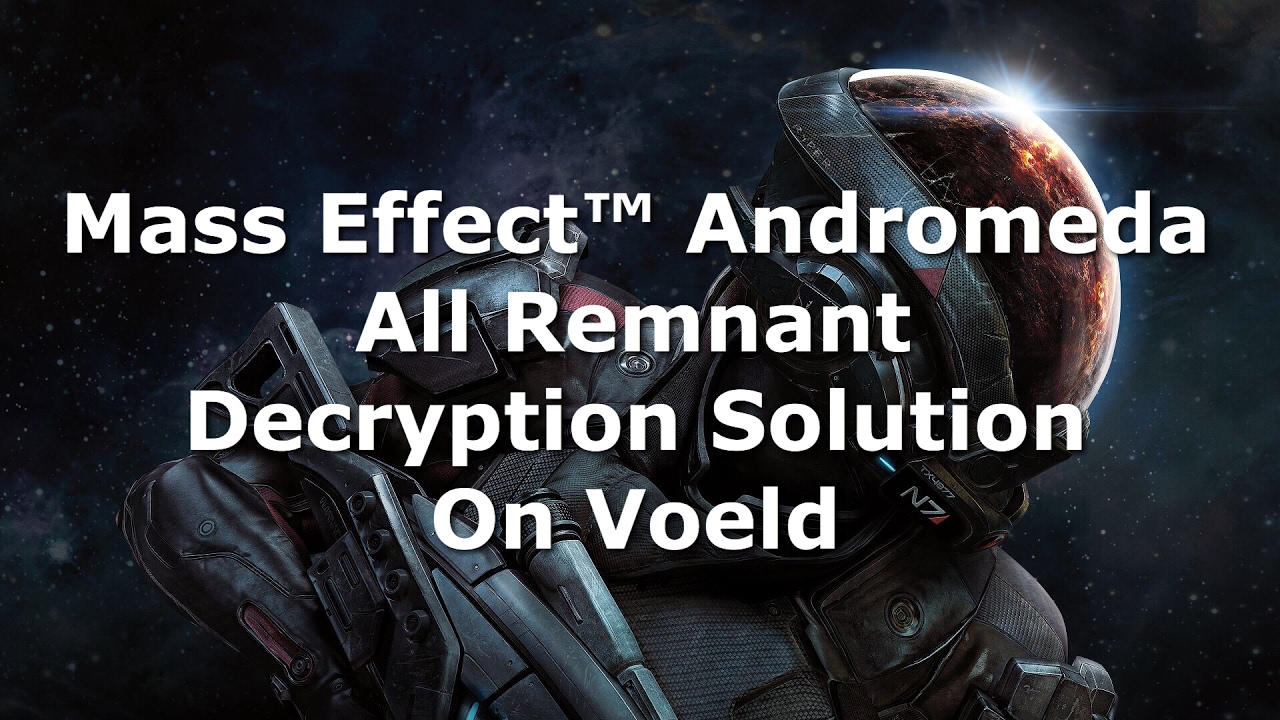 Mass Effect Andromeda All Remnant Decryption Solution on Voeld - YouTube