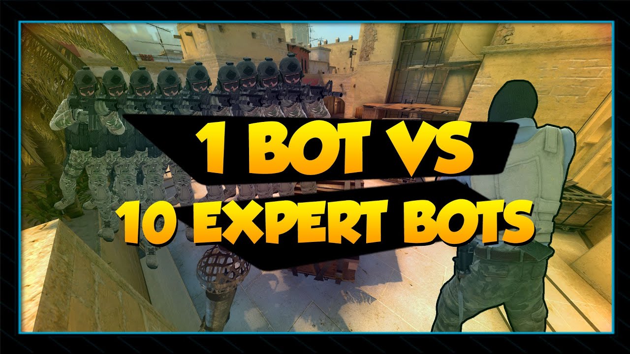 1 Player VS 10 EXPERT Bots in CSGO - YouTube