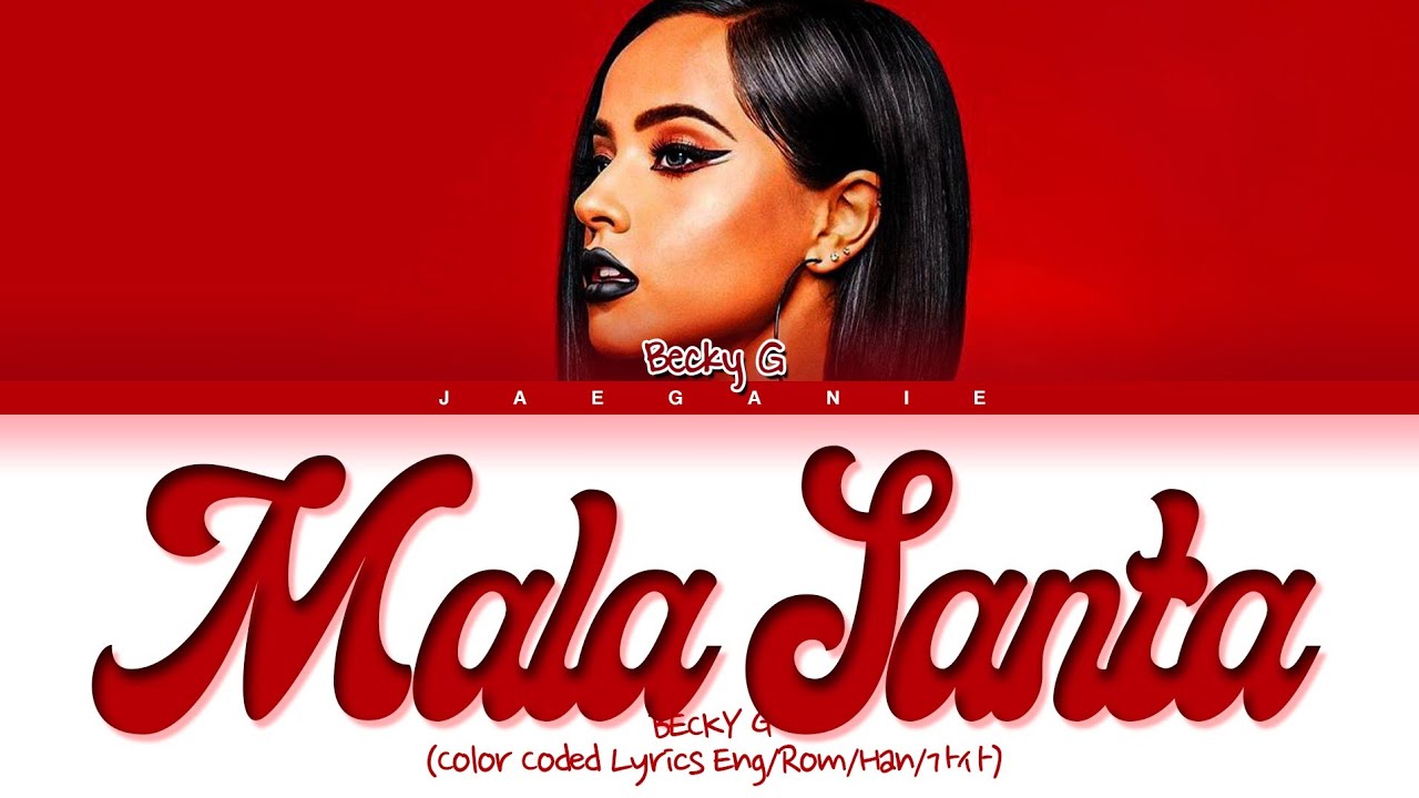 Becky G - 'MALA SANTA' (Color Coded Lyrics) - YouTube