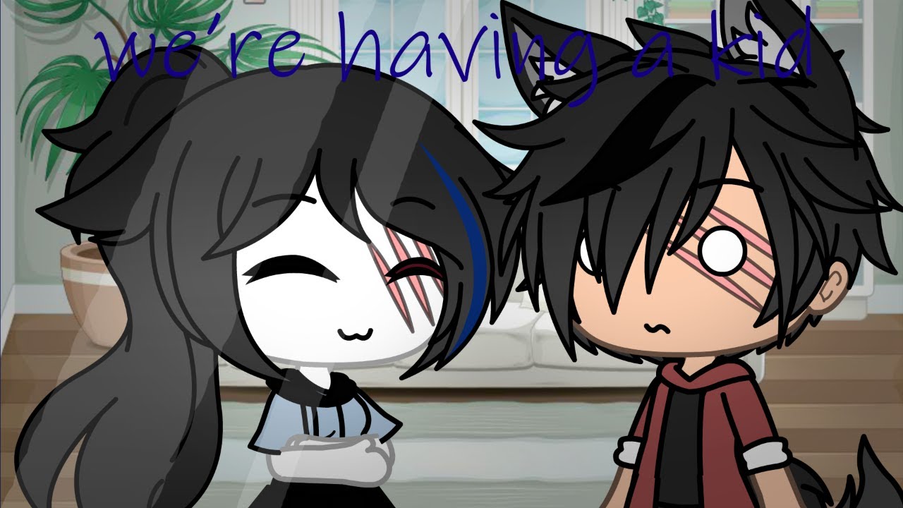 "we're having a kid" | gacha life - YouTube