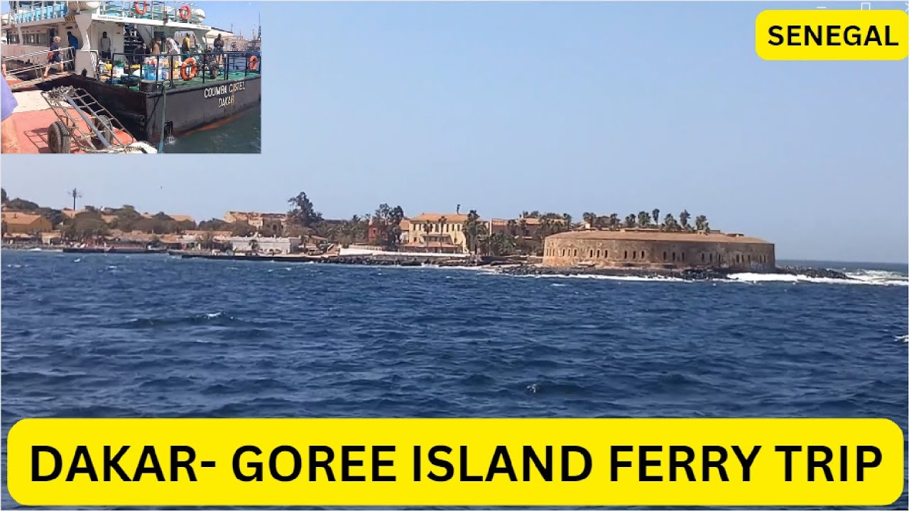 GOREE ISLAND FERRY | DAKAR | SENEGAL -11 | BINU - YouTube
