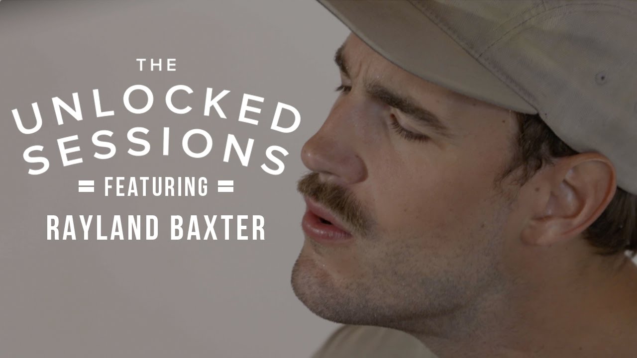 The UnLocked Sessions: Rayland Baxter - "Oh My Captain" - YouTube