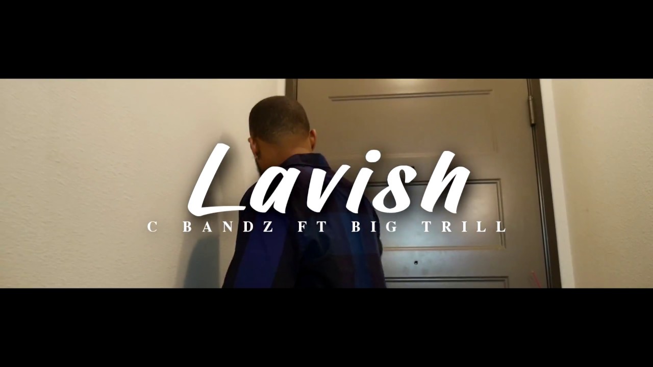 C Bandz "lavish" ft Big Trill Shot By | CAMERAGAWDZ - YouTube