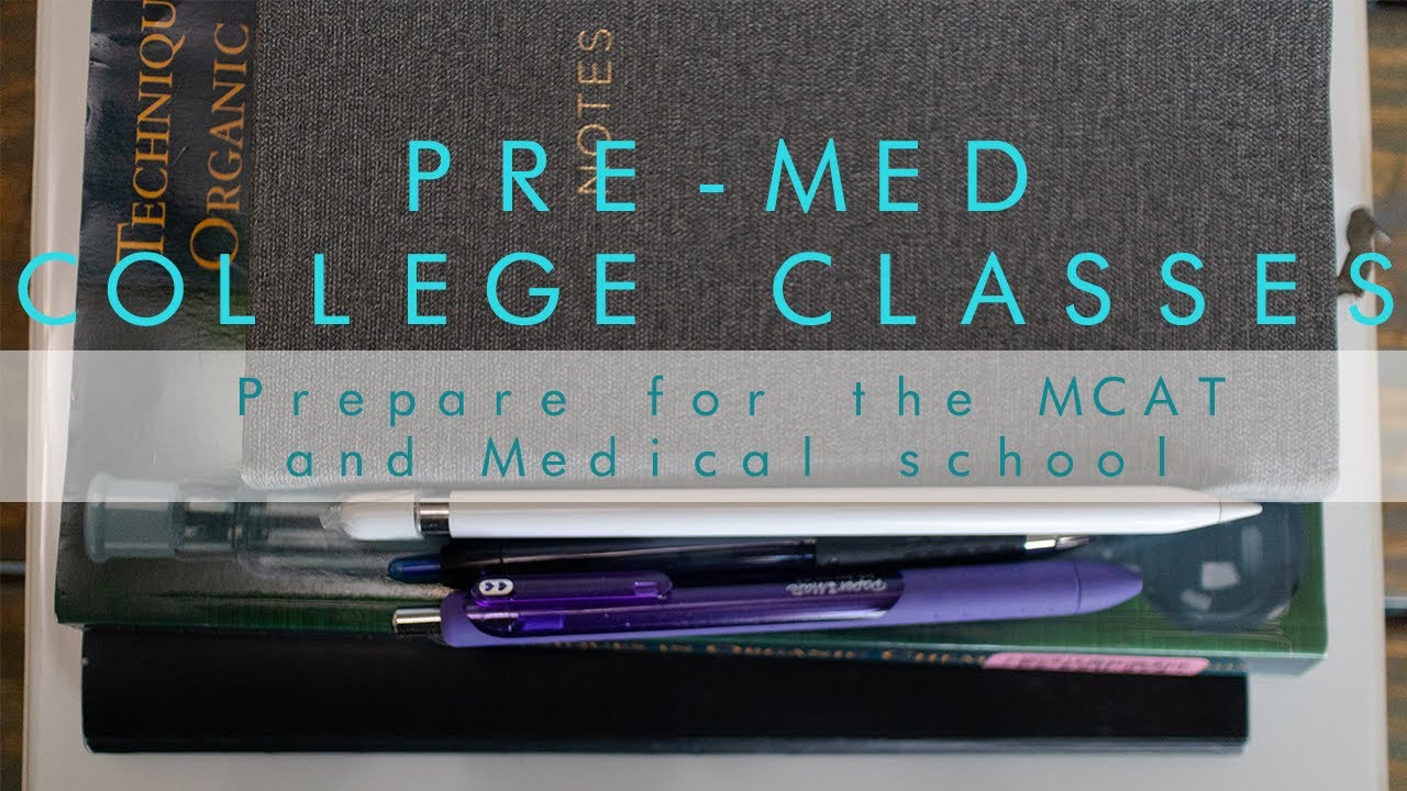 Pre-Med Class Advisement to Best Prepare for the MCAT and Medical ...