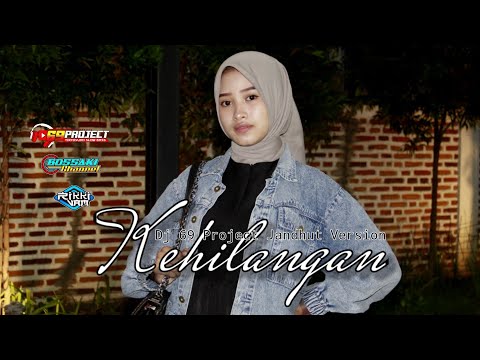 Dj 69 Project_Kehilangan(Jandhut Remix Version)•Dj Pop Indo Bossaki Channel