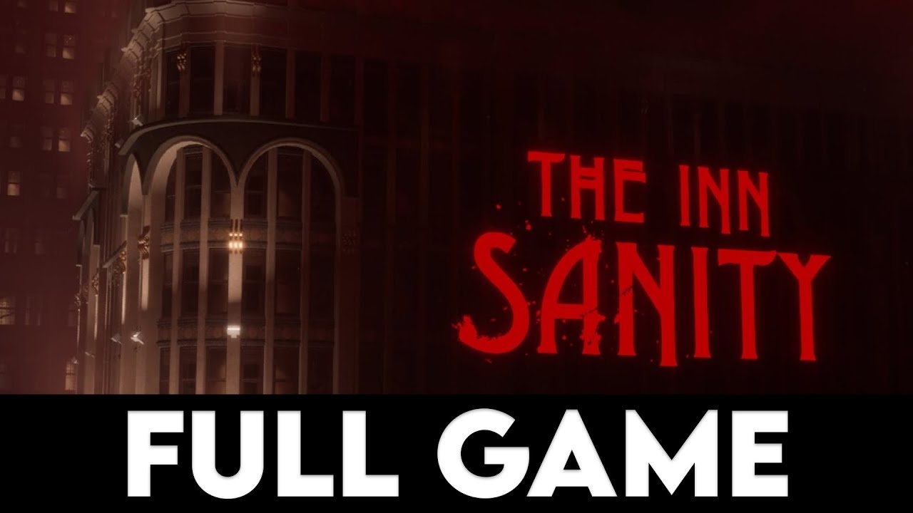 THE INN-SANITY - FULL GAME + ENDING - Gameplay Walkthrough [4K PC ULTRA ...