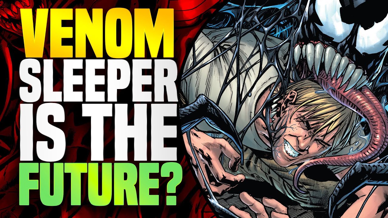 Is Sleeper The Future Of Weaponized Symbiotes? | Venom 2021 (Part 3 ...