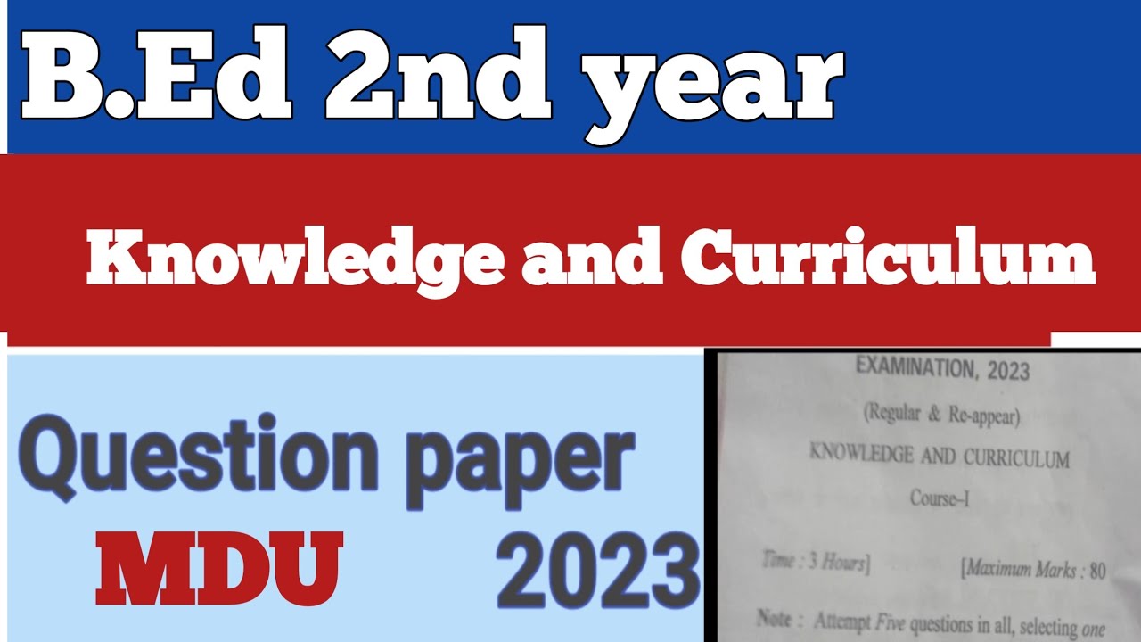 Knowledge and curriculum question paper | MDU 2023 question paper ...