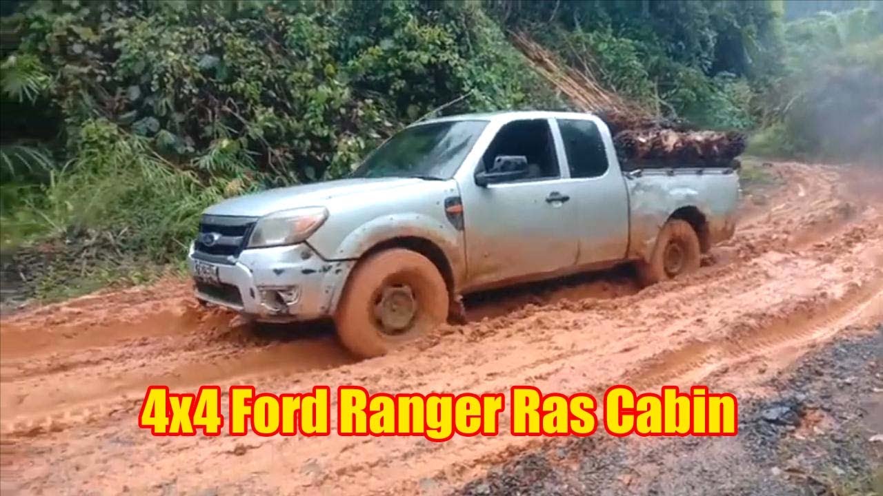 KETANGGUHAN FORD RANGER RAS Cabin 4X4 Muat Sawit Dijalan Berlumpur ...