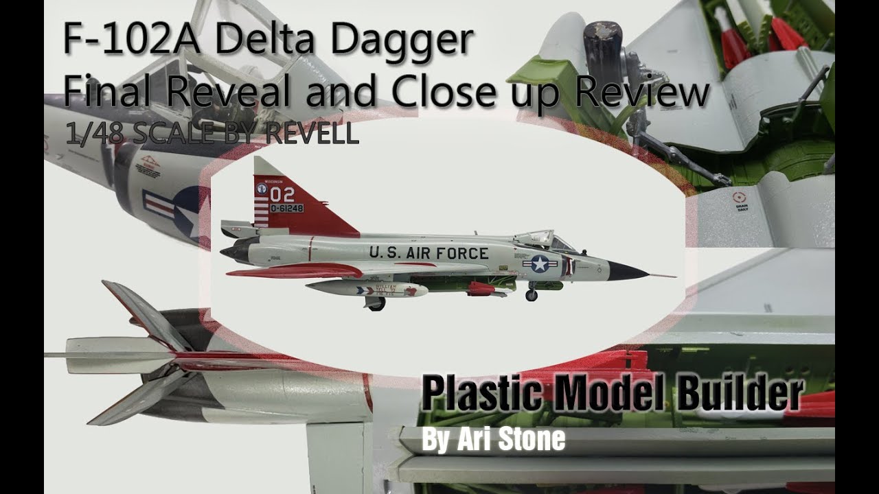 Final Reveal and Close Up Review of the F-102A Delta Dagger By Revell 1 ...