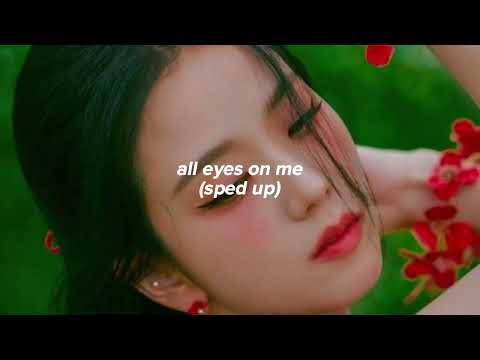 jisoo-all eyes on me (sped up)