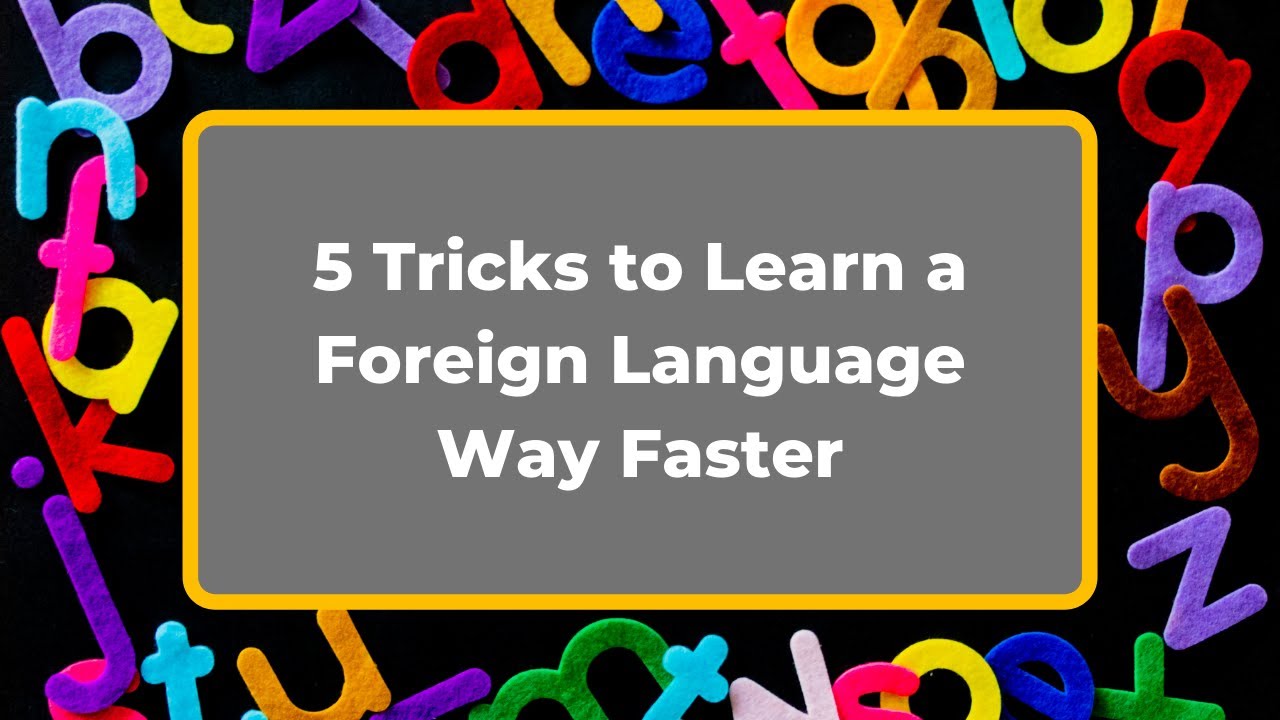 BrightTuber - 5 Tricks to Learn a Foreign Language Way Faster - YouTube