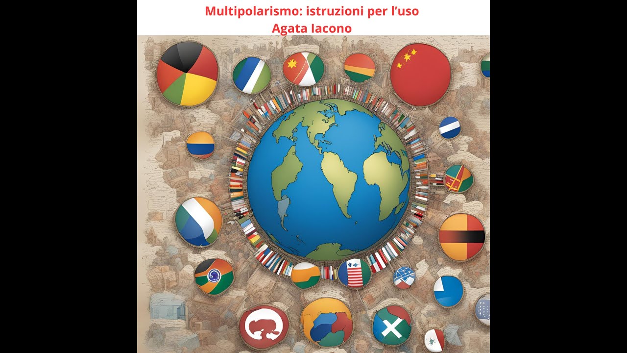 #Multipolarismo: istruzioni per l'uso - con Agata Iacono - YouTube