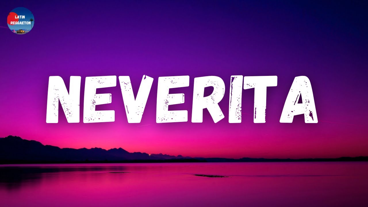Bad Bunny - Neverita (Letra/Lyrics) | Un Verano Sin Ti - YouTube