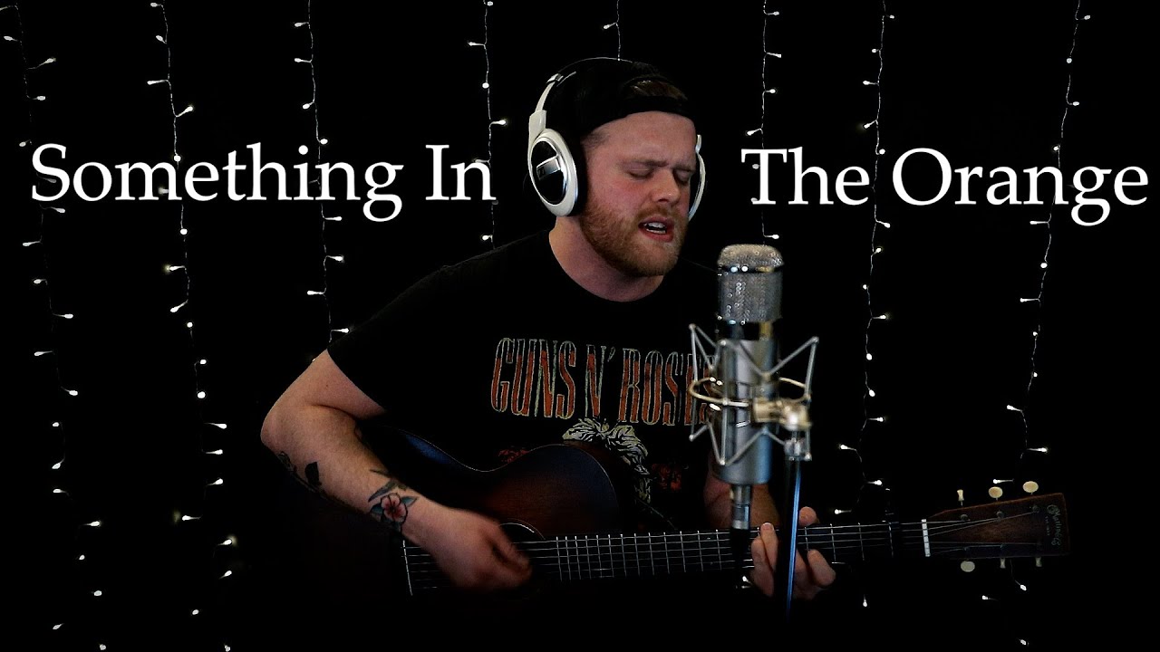 Something in the Orange - Zach Bryan [Cover] - YouTube