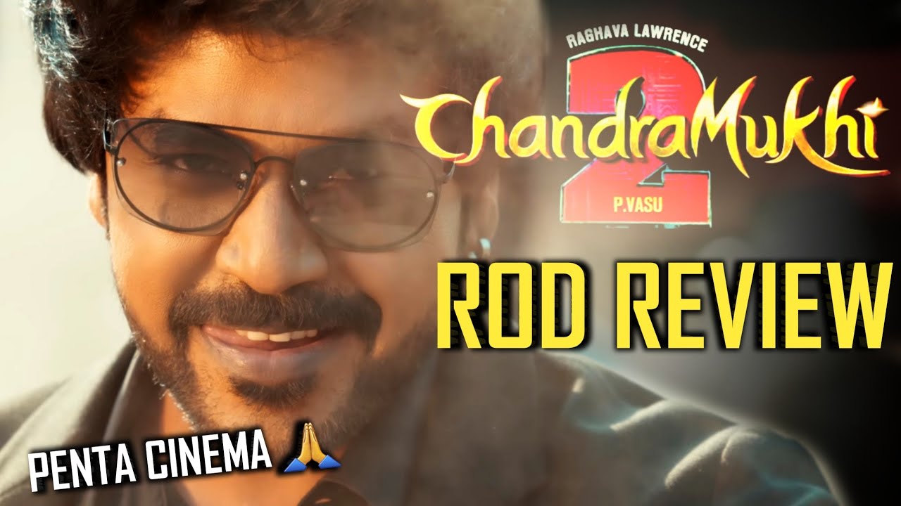 Chandramukhi 2 Movie Review In Telugu | Raghava Lawrence | Kangana ...
