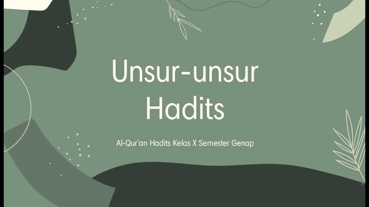 Microteaching : Al-Qur'an Hadits Kelas X, (Unsur-unsur Hadits) - YouTube
