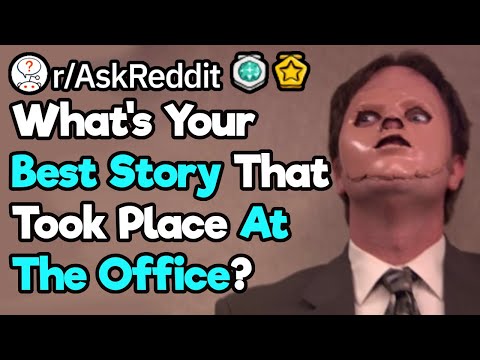 Office Workers, What's Your Best Work Story? (r/AskReddit)