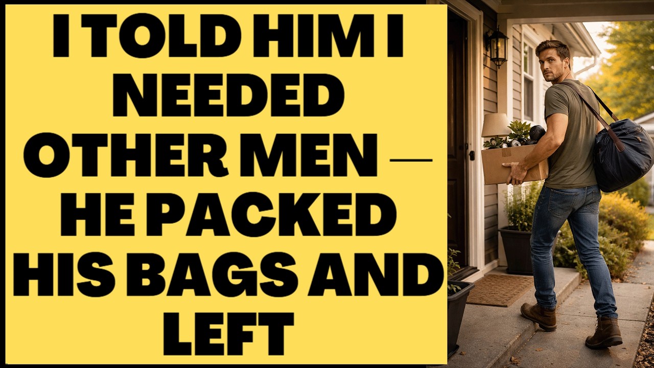 I Told Him I Needed Other Men — He Packed His Bags and Left - YouTube