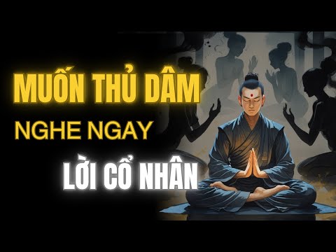 NGHE NGAY KHI BẠN MUỐN THỦ DÂM - LỜI CỔ NHÂN GIÚP BẠN VƯỢT QUA HAM MUỐN | CỔ NHÂN CHỮA LÀNH