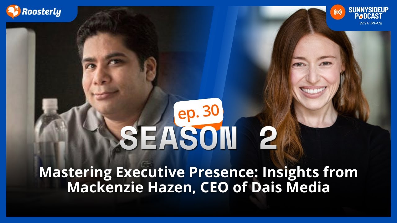 Mastering Executive Presence: Insights from Mackenzie Hazen, CEO of Dais Media - YouTube