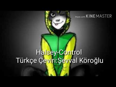 Halsey-Control (Turkish translate) (TÜRKÇE ÇEVİRİ)