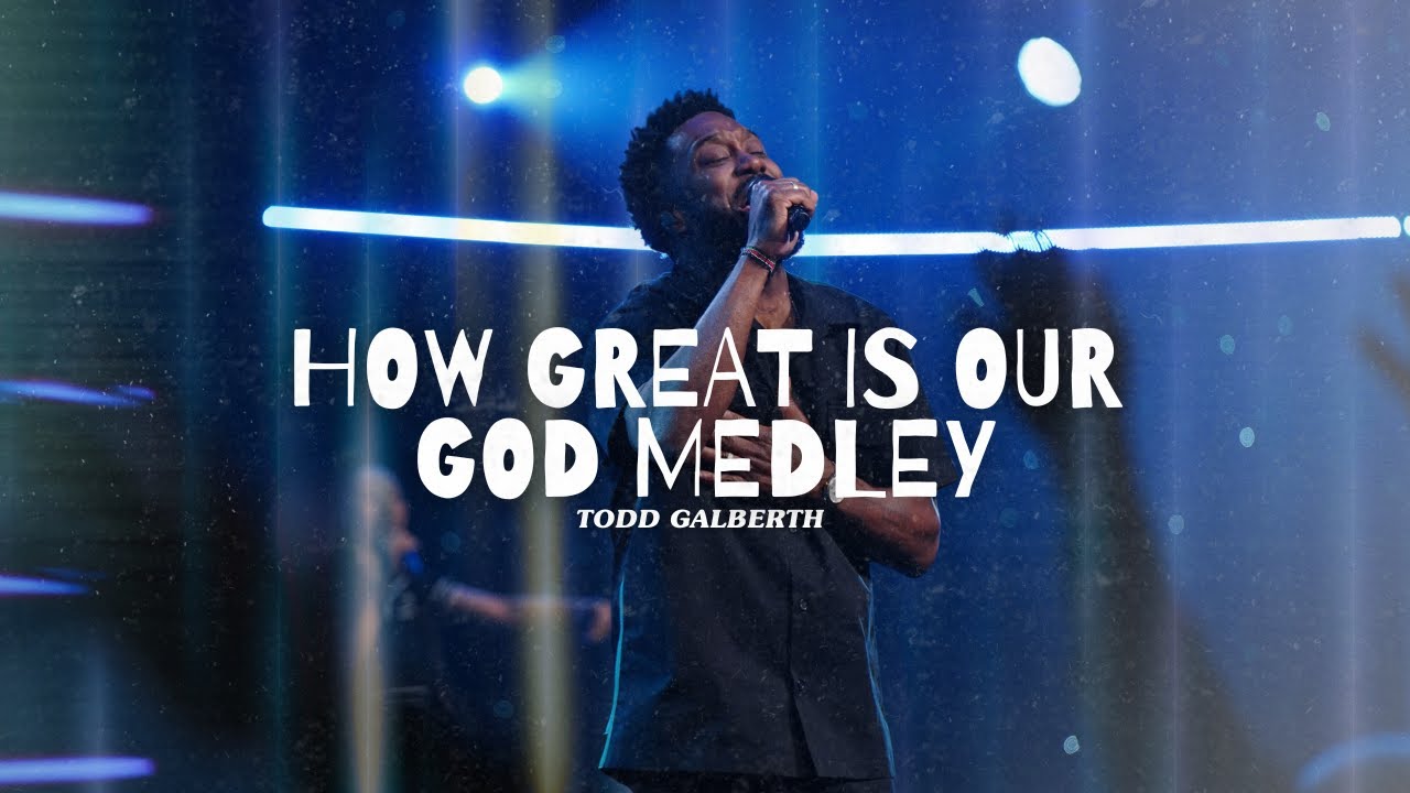 How Great is Our God Medley - Todd Galberth - #DCM2025 - YouTube