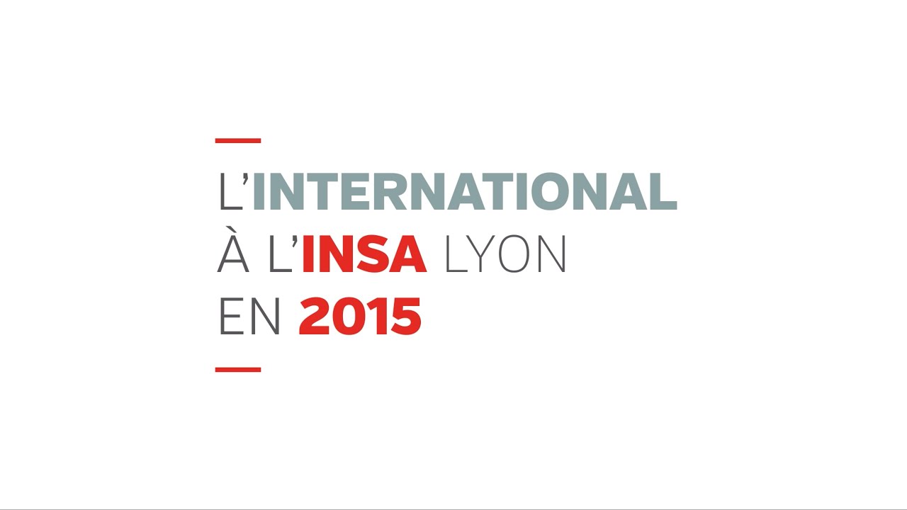 L'international à l'INSA Lyon en 2015 - YouTube