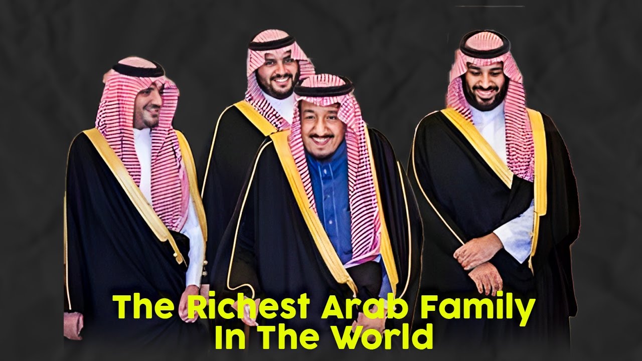 Unveiling the Fortunes: The Richest Arab Family in the World - YouTube