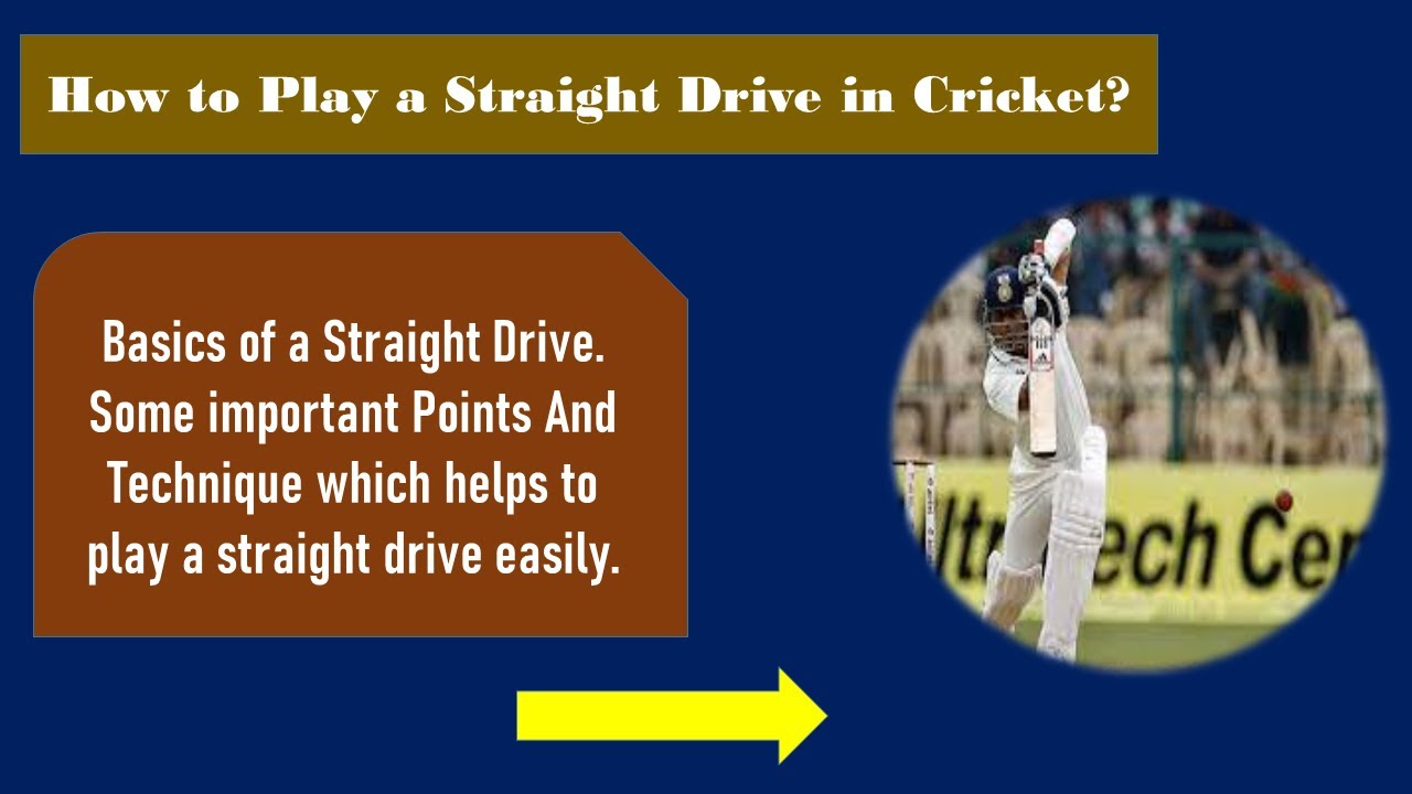 How to play a Straight Drive in Cricket? Some Basics point needs to ...