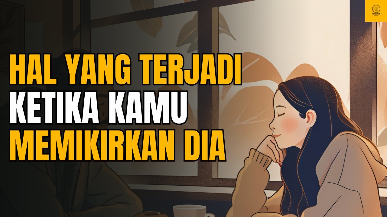 Inilah 5 Hal Yang Akan Terjadi Ketika Kamu Selalu Memikirkan Dia - YouTube