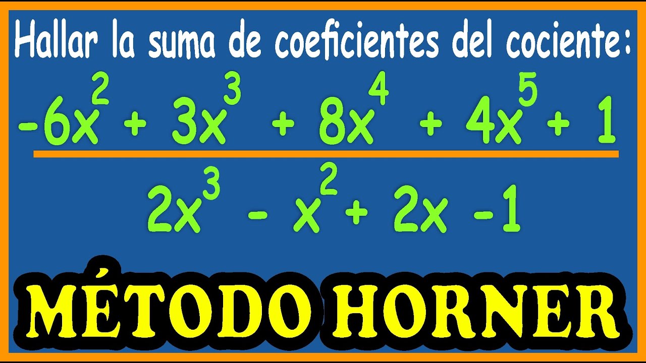 METODO HORNER - Ejercicio Resuelto - Explicado PASO A PASO - NIVEL ...