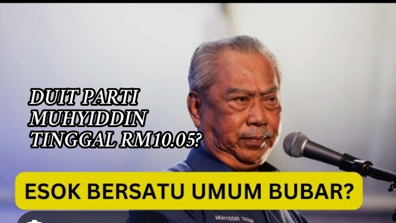 DUIT PARTI MUHYIDDIN KRITIKEL? BERSATU MUFLIS DAN BUBAR ESOK? - YouTube