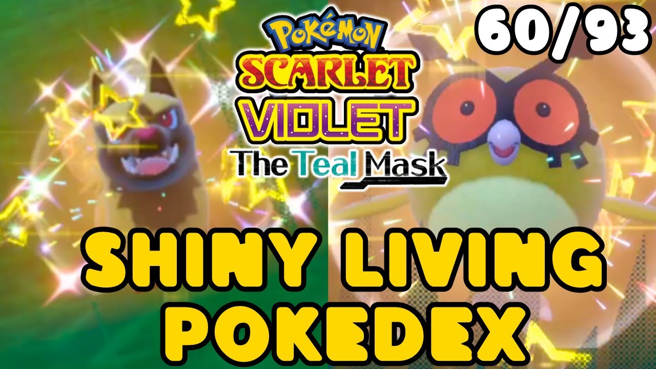 LIVING SHINY DEX 60/93 for Pokemon Scarlet and Violet Teal Mask DLC ...